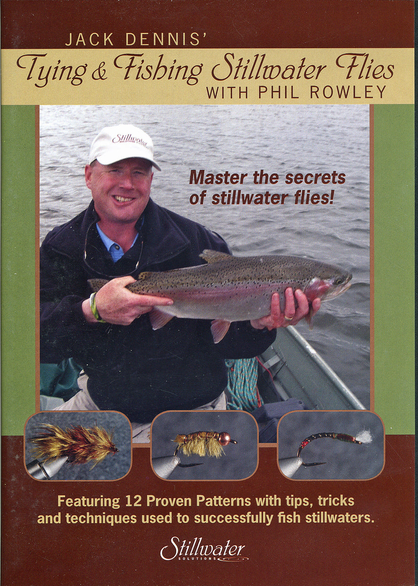 TYING AND FISHING STILLWATER FLIES WITH PHIL ROWLEY DVD – Phil Rowley ...